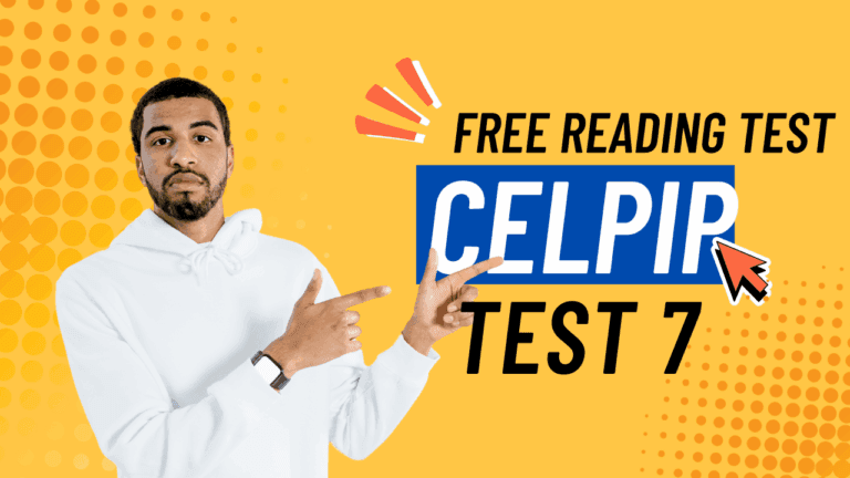 Free CELPIP Reading Tests 7– Boost Your celpip Reading Skills
